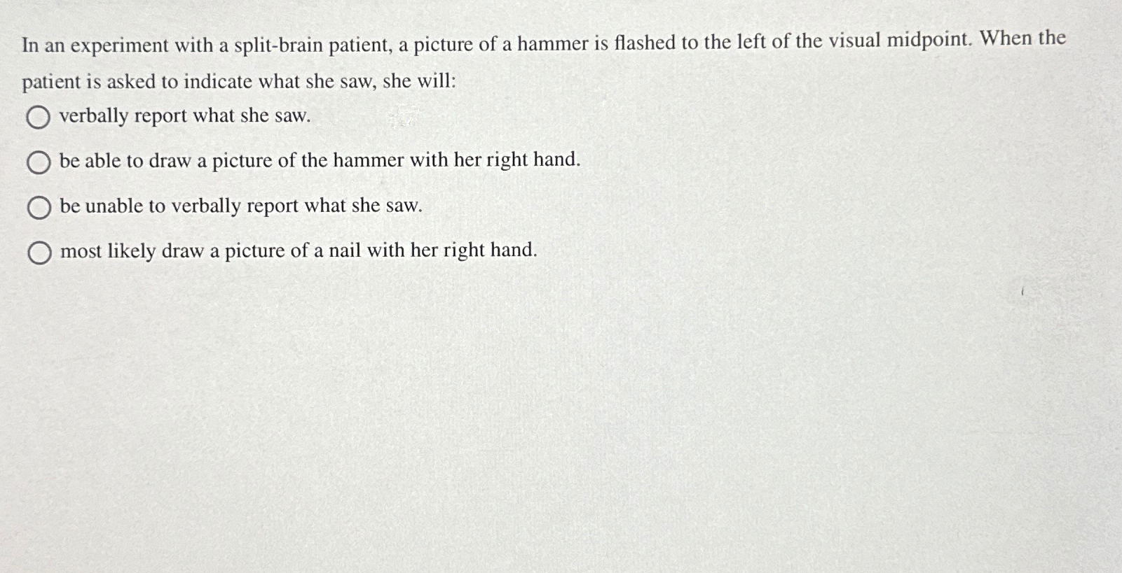 Solved In an experiment with a split-brain patient, a | Chegg.com