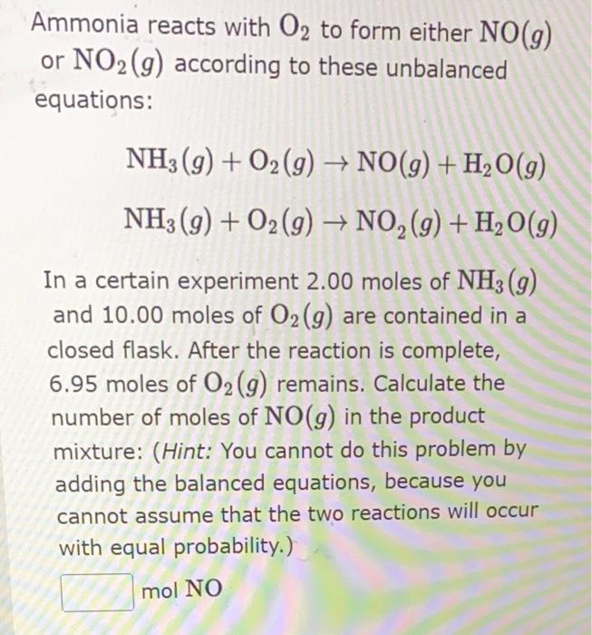 Solved Ammonia reacts with O2 to form either NO(g) or NO2(g) | Chegg.com