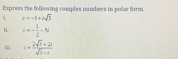 Solved Express the following complex numbers in polar form. | Chegg.com