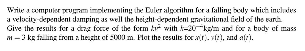 Solved Write a computer program implementing the Euler | Chegg.com
