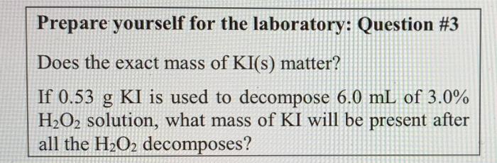 Solved Prepare yourself for the laboratory: Question #3 Does | Chegg.com