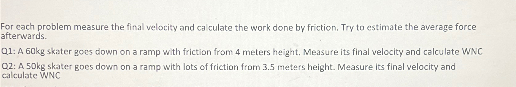 Solved Q1: A 60kg skater goes down on a ramp with friction | Chegg.com