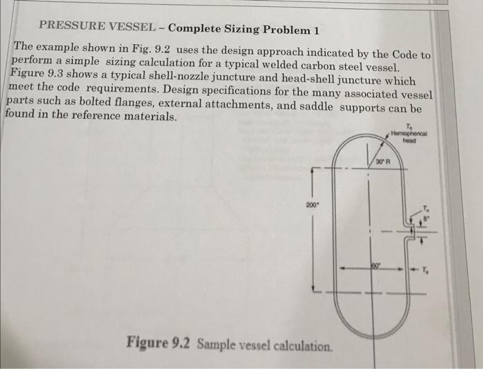 [Solved]: PRESSURE VESSEL - Complete Sizing Problem 1 The e