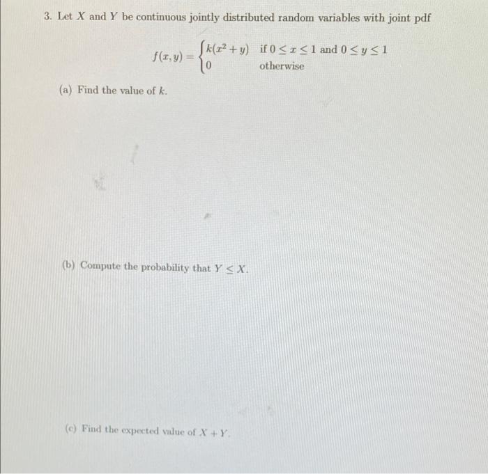 Solved 3. Let X and Y be continuous jointly distributed | Chegg.com
