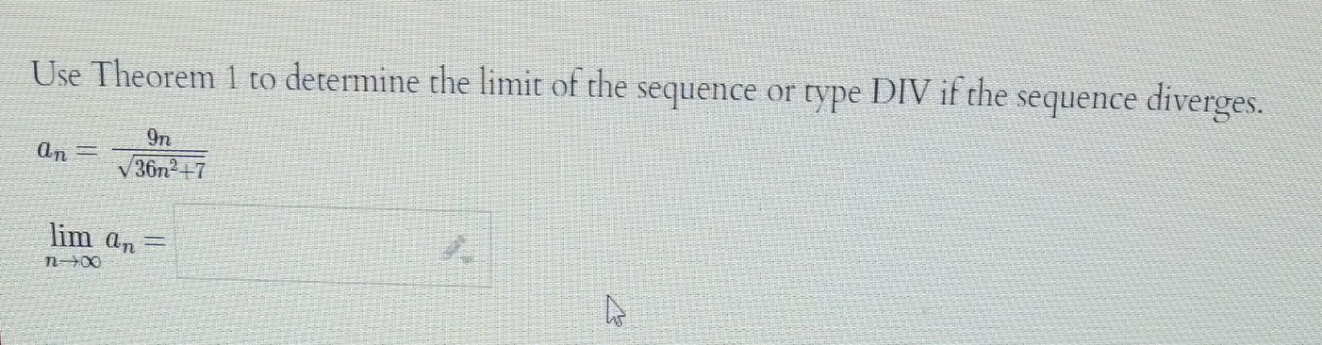 Solved Use Theorem 1 to determine the limit of the sequence | Chegg.com