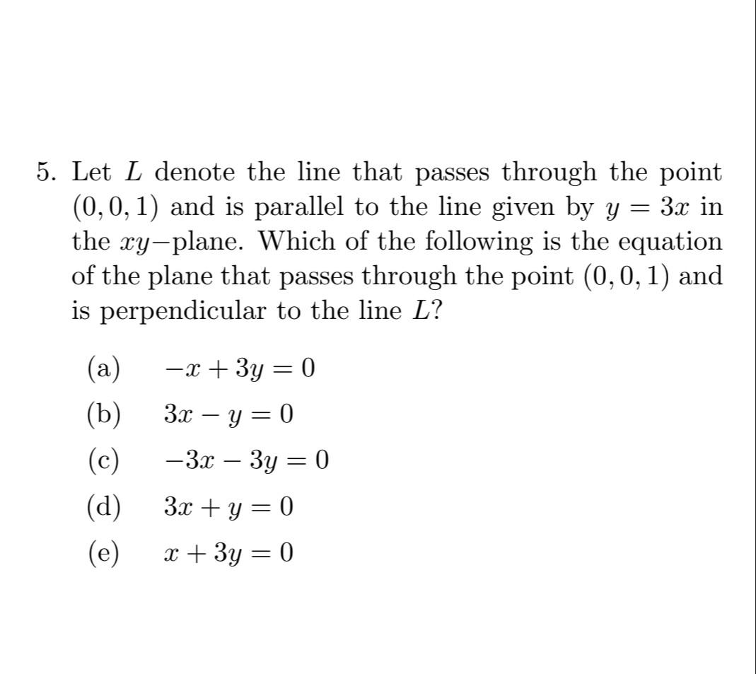 Solved 5. Let L denote the line that passes through the | Chegg.com