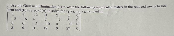 Solved 5. Use the Gaussian Elimination (a) to write the | Chegg.com
