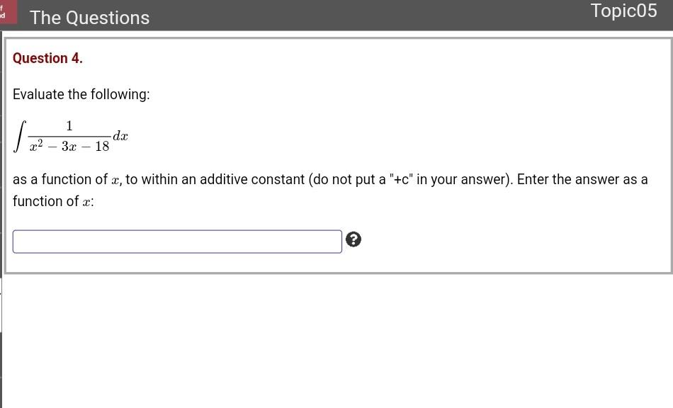 Solved ad The Questions Topic05 Question 4. Evaluate the | Chegg.com