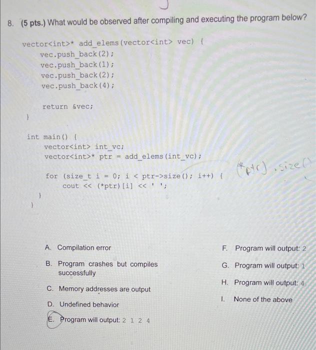 Solved 8. (5 pts.) What would be observed after compiling | Chegg.com