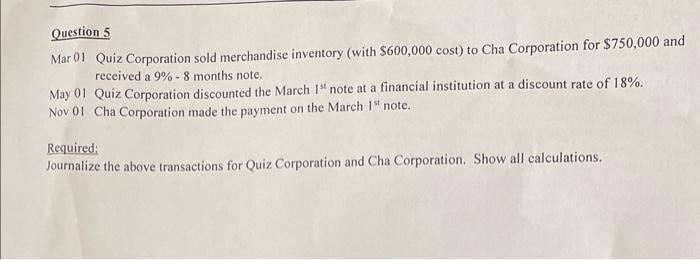 Solved Question 5 Mar 01 Quiz Corporation sold merchandise | Chegg.com