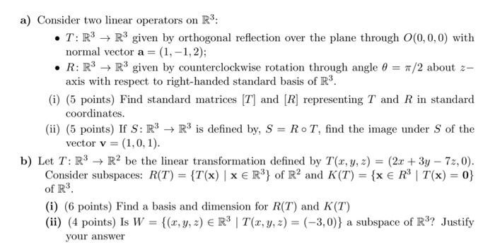 Solved a) Consider two linear operators on R3: • T: R3 R3 | Chegg.com