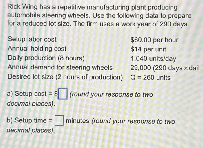 Solved Rick Wing has a repetitive manufacturing plant | Chegg.com