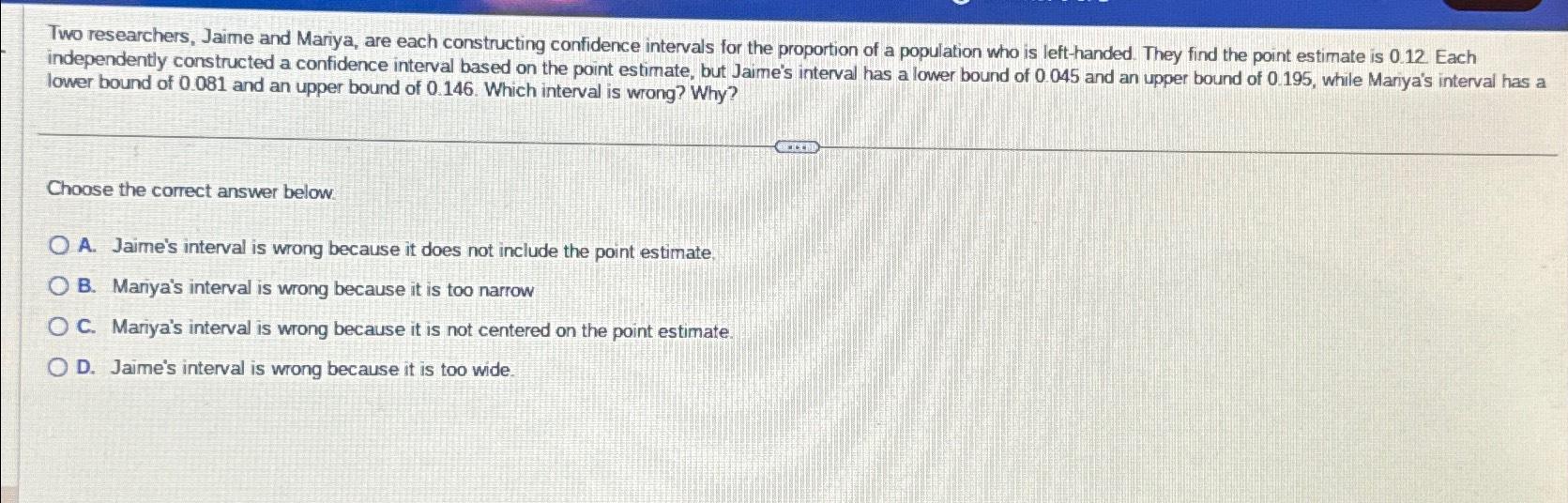 Solved Two researchers, Jaime and Mariya, are each | Chegg.com