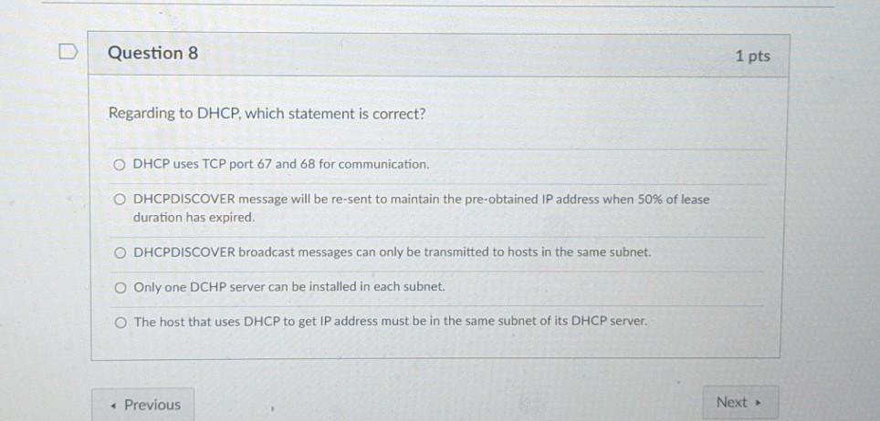 Solved Question 8 1 pts Regarding to DHCP, which statement | Chegg.com
