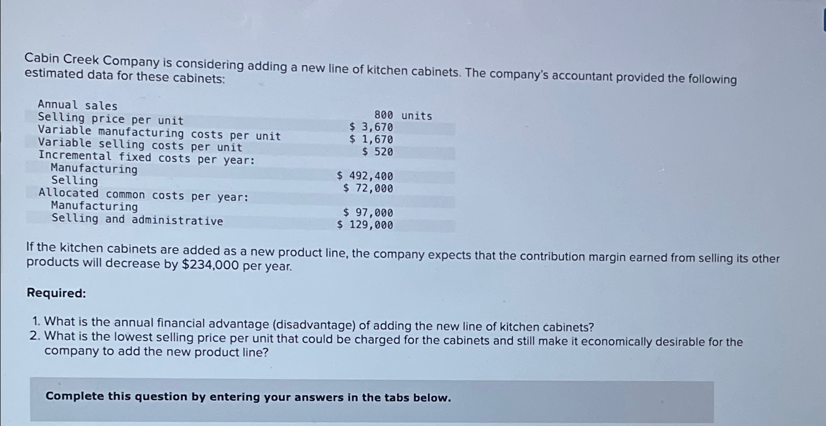 Solved Cabin Creek Company is considering adding a new line | Chegg.com