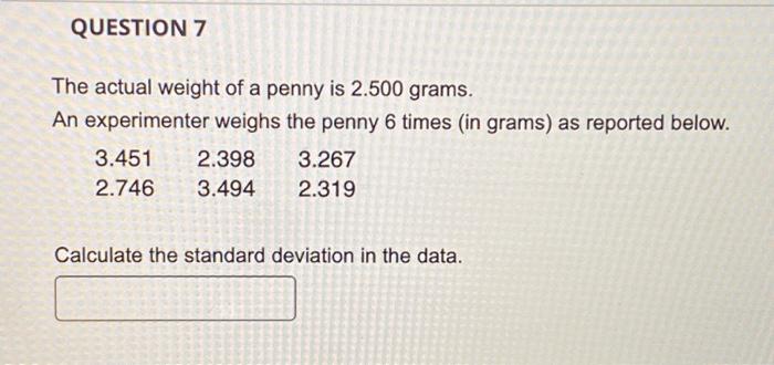 Solved The actual weight of a penny is 2.500 grams. An | Chegg.com