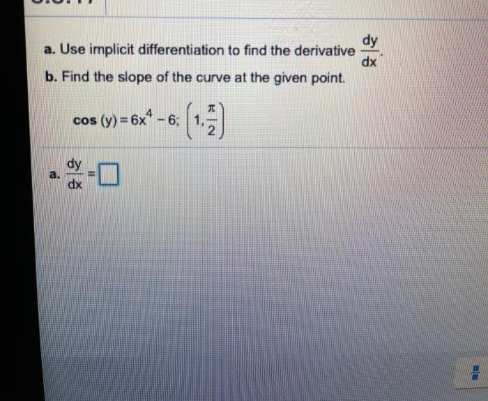 Solved dy a. Use implicit differentiation to find the | Chegg.com