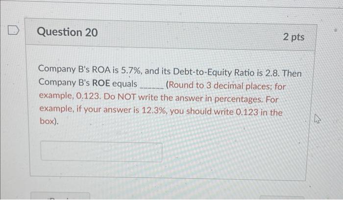 Solved Company B's ROA is 5.7%, and its Debt-to-Equity Ratio | Chegg.com