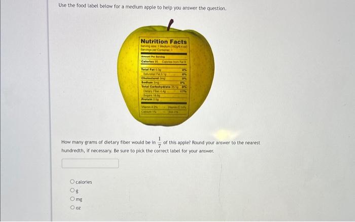 Solved Use the food label below for a medium apple to help | Chegg.com