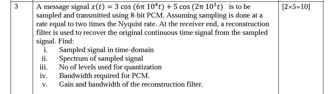 Solved 3 [2x5=10] A message signal x(t) = 3 cos (61 104t) + | Chegg.com
