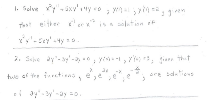 Solved 1. Solve x@y" + 5xy'+4y=0 , Y(1)=1; y() =2, given | Chegg.com