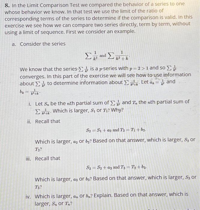 Solved 8. In the Limit Comparison Test we compared the | Chegg.com