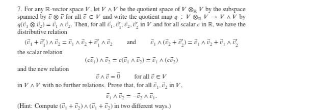 Solved 7. For any R-vector space V. let V∧V be the quotient | Chegg.com