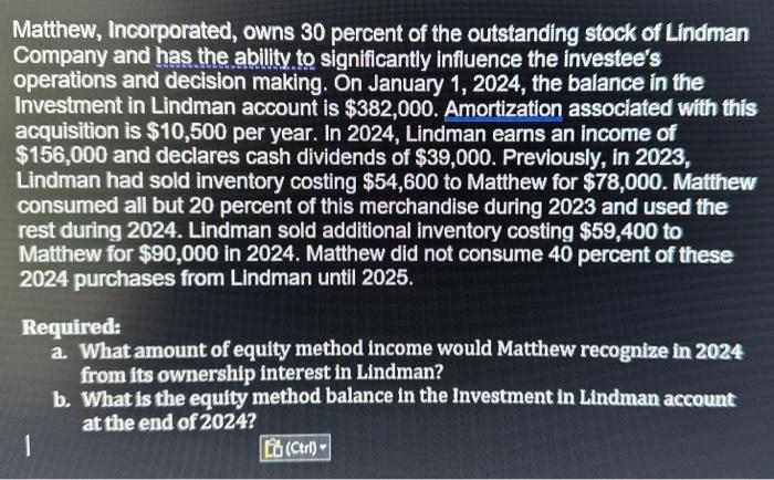 Solved Matthew, Incorporated, owns 30 percent of the | Chegg.com