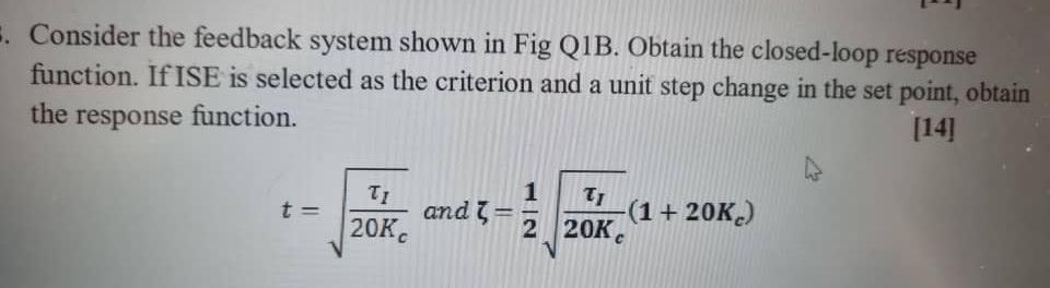 Solved Consider the feedback system shown in Fig Q1B. Obtain | Chegg.com