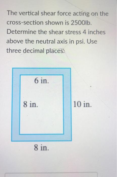 Solved The vertical shear force acting on the cross-section | Chegg.com