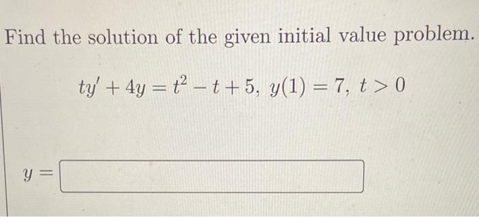 Solved Find the solution of the given initial value problem. | Chegg.com