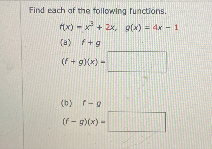 Solved Find each of the following functions. f(x) = x3 + 2x, | Chegg.com