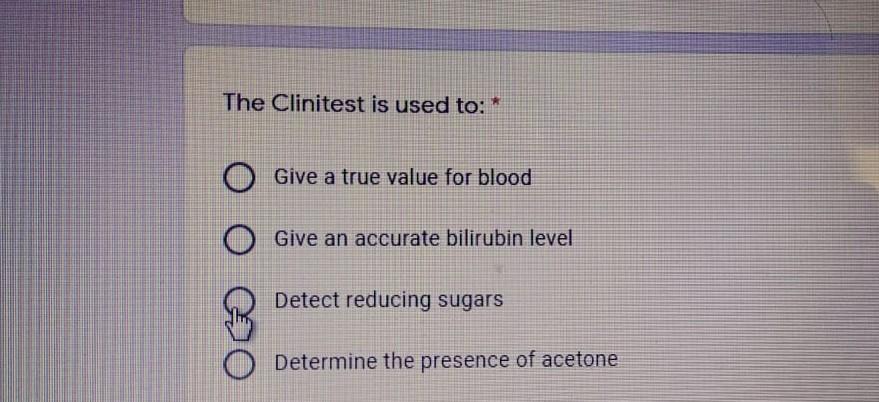 Solved The Clinitest is used to: * Give a true value for | Chegg.com