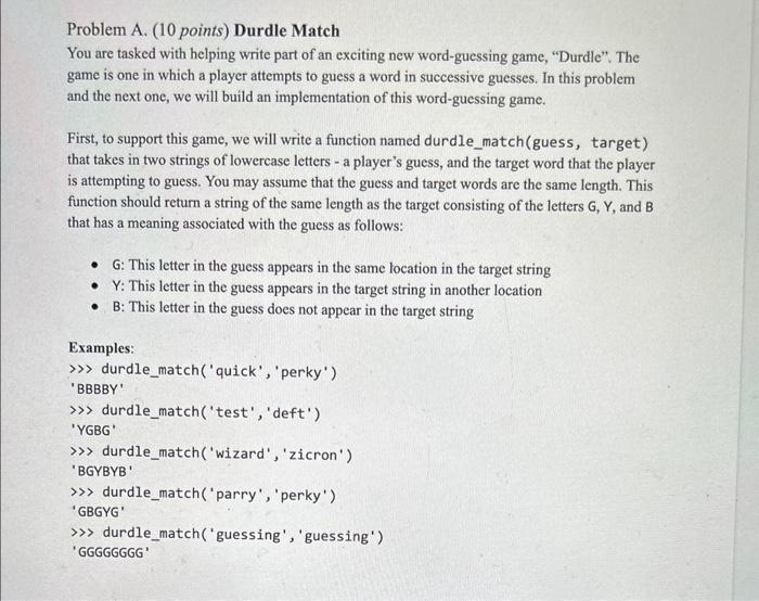 Solved Problem A. (10 points) Durdle Match You are tasked | Chegg.com Solved Problem A. (10 points) Durdle Match You are tasked | Chegg.com