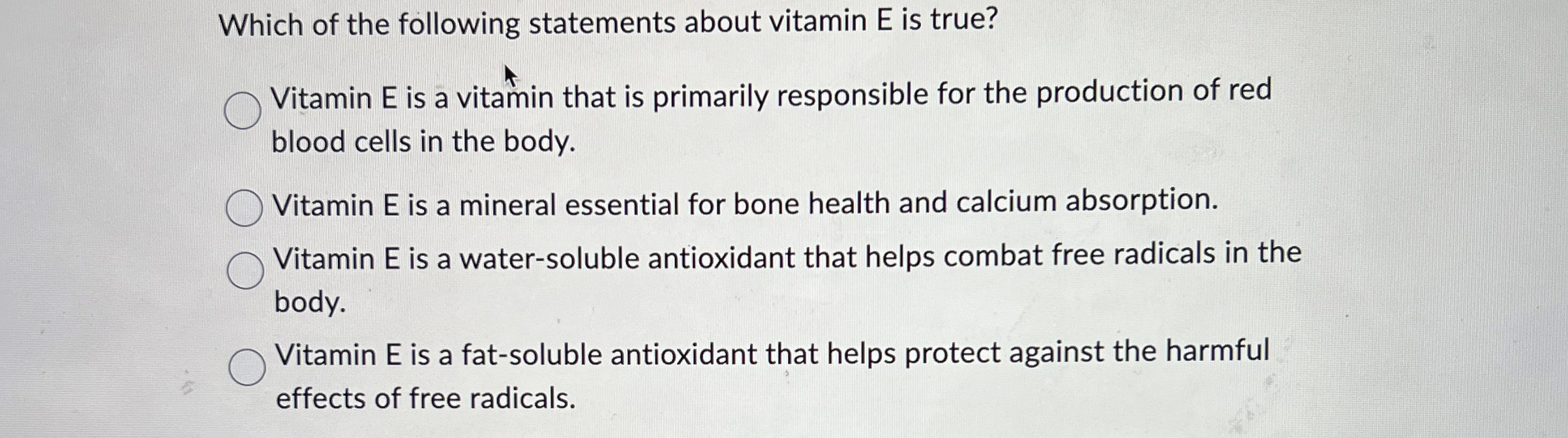 Solved Which of the following statements about vitamin E ﻿is | Chegg.com