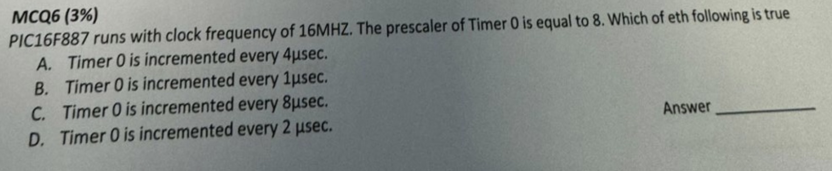 Solved PIC16F887 ﻿runs with clock frequency of 16MHZ. ﻿The | Chegg.com