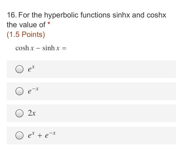Solved 16. For the hyperbolic functions sinhx and coshx the | Chegg.com