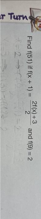 Solved Find f(51) if f(x + 1) = X=2+1 X=-3- 2f(x) + 3 2 | Chegg.com