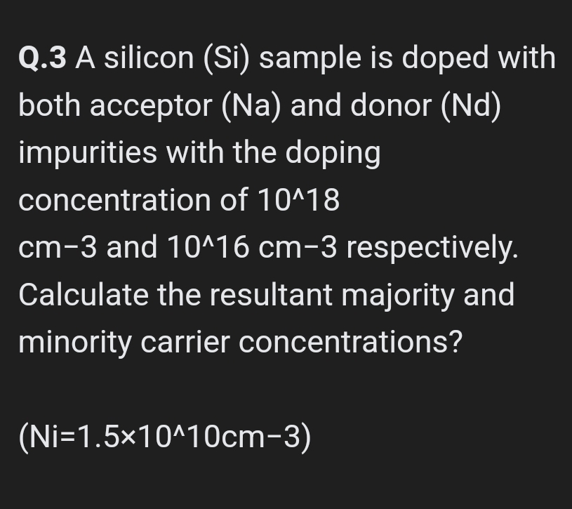 Solved Q. 3 ﻿A silicon (Si) ﻿sample is doped with both | Chegg.com