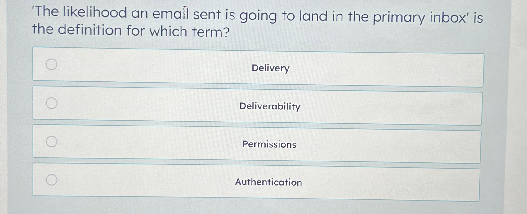 Solved 'The likelihood an email sent is going to land in the | Chegg.com