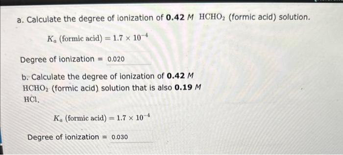 Solved a. Calculate the degree of ionization of 0.42MHCHO2 | Chegg.com