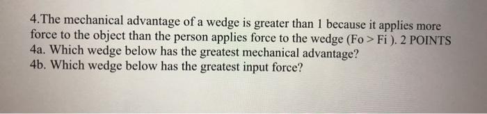 4.The mechanical advantage of a wedge is greater than | Chegg.com