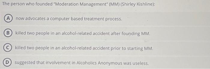 Solved The person who founded "Moderation Management" (MM) | Chegg.com