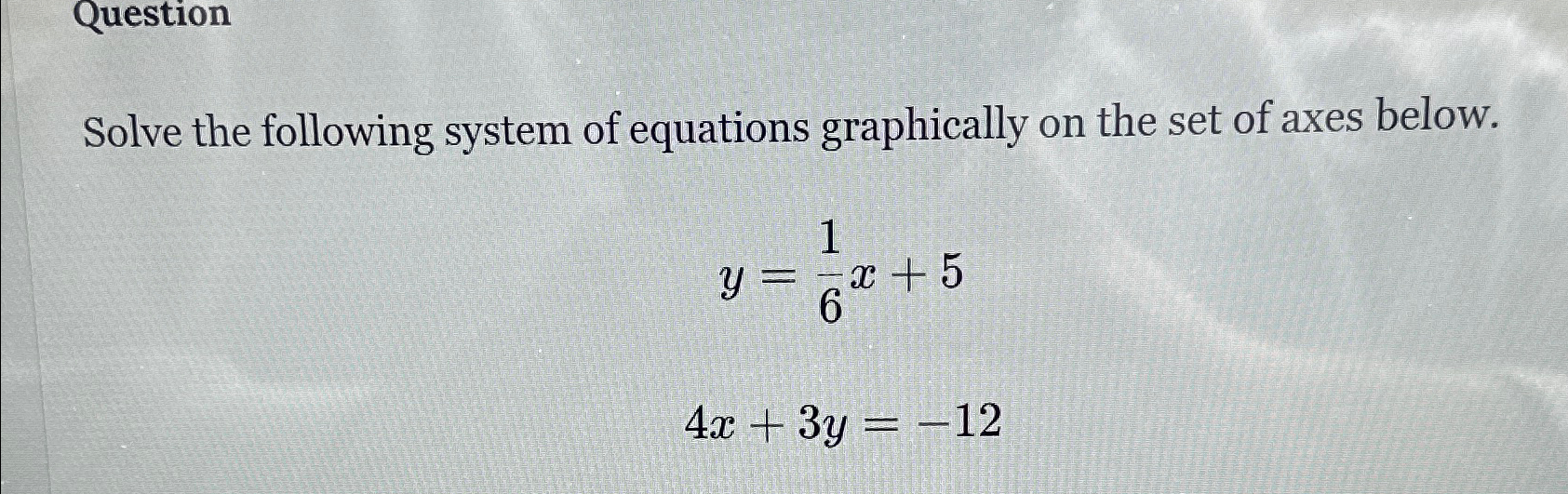 Solved QuestionSolve the following system of equations | Chegg.com