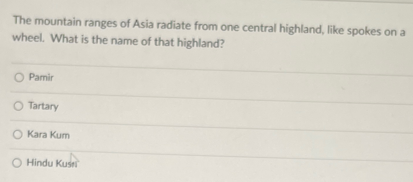 Solved The mountain ranges of Asia radiate from one central | Chegg.com