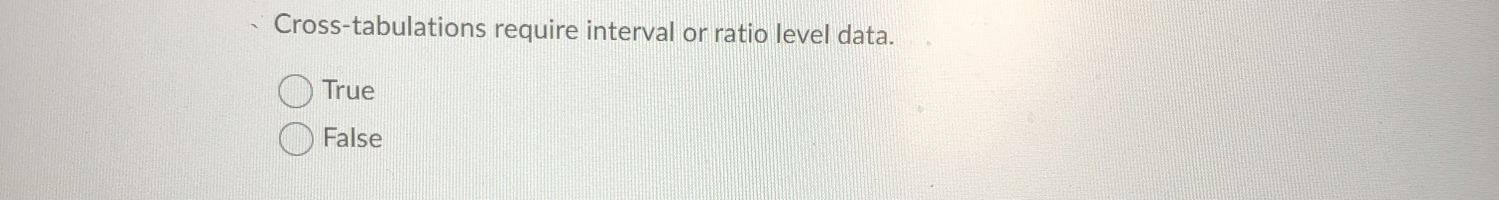Solved Cross-tabulations require interval or ratio level | Chegg.com