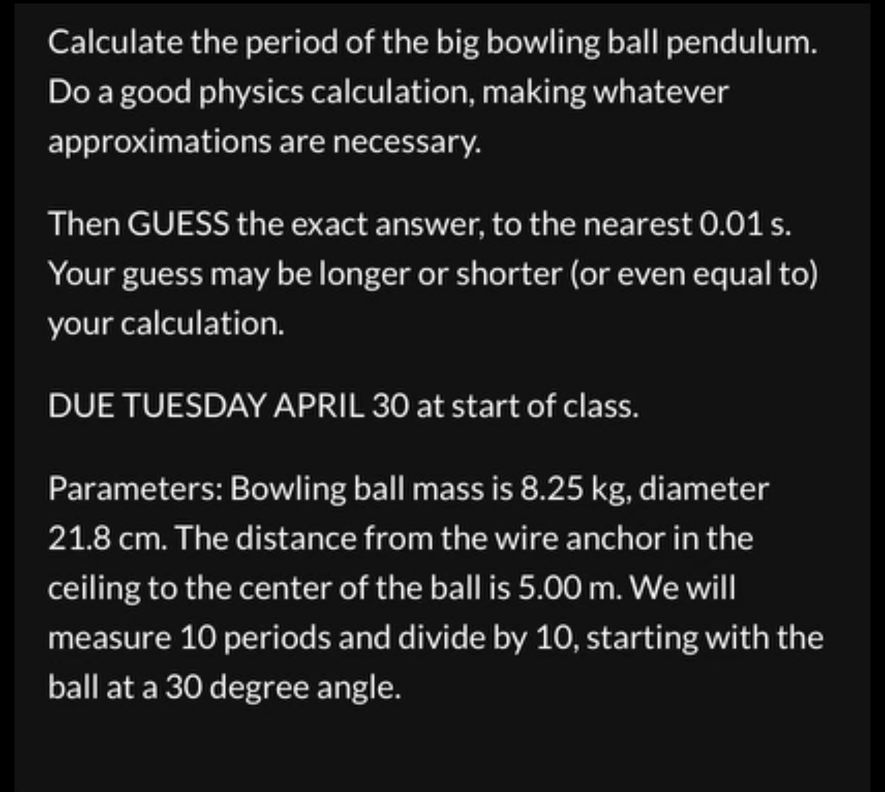 Solved Calculate the period of the big bowling ball | Chegg.com