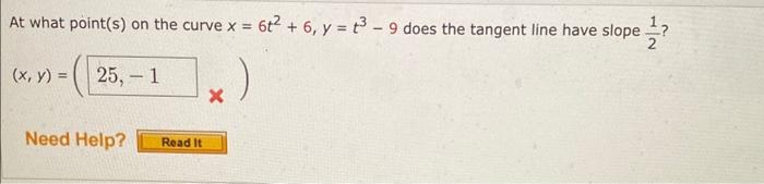 Solved At what point(s) on the curve x=6t2+6,y=t3−9 does the | Chegg.com