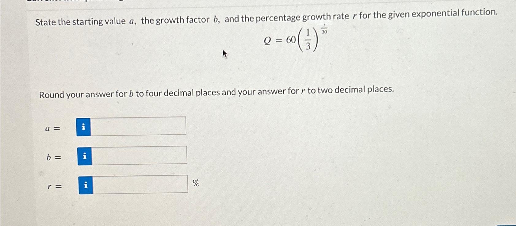 State the starting value a, ﻿the growth factor b, | Chegg.com