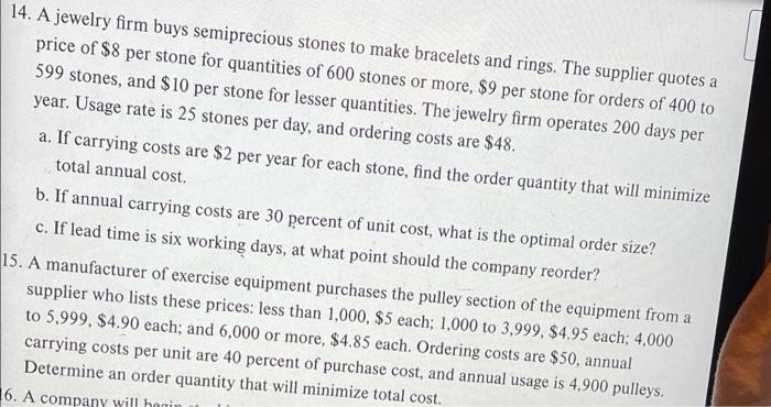 Solved 14. A jewelry firm buys semiprecious stones to make | Chegg.com